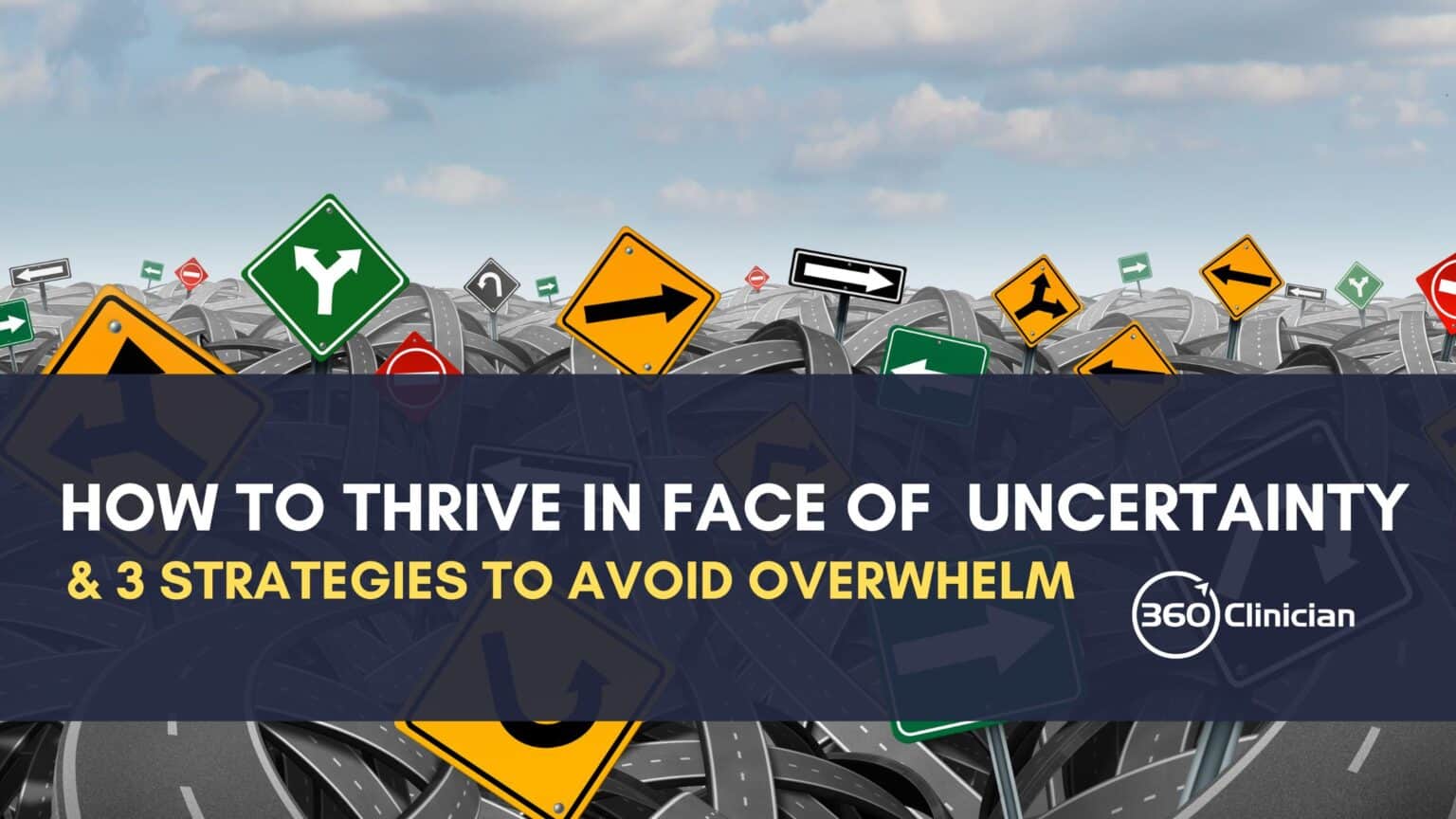 How to Thrive in the Face of Clinical Uncertainty & 3 Strategies to ...